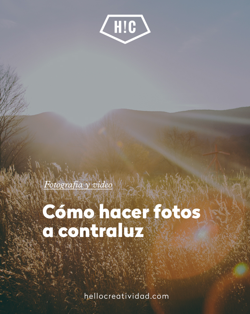 Cómo hacer fotos a contraluz - Hello! Creatividad